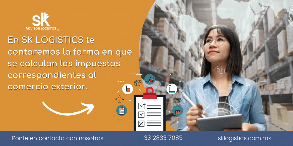 ¿Cómo se calculan los impuestos y aranceles en importaciones? - SK Logistics
